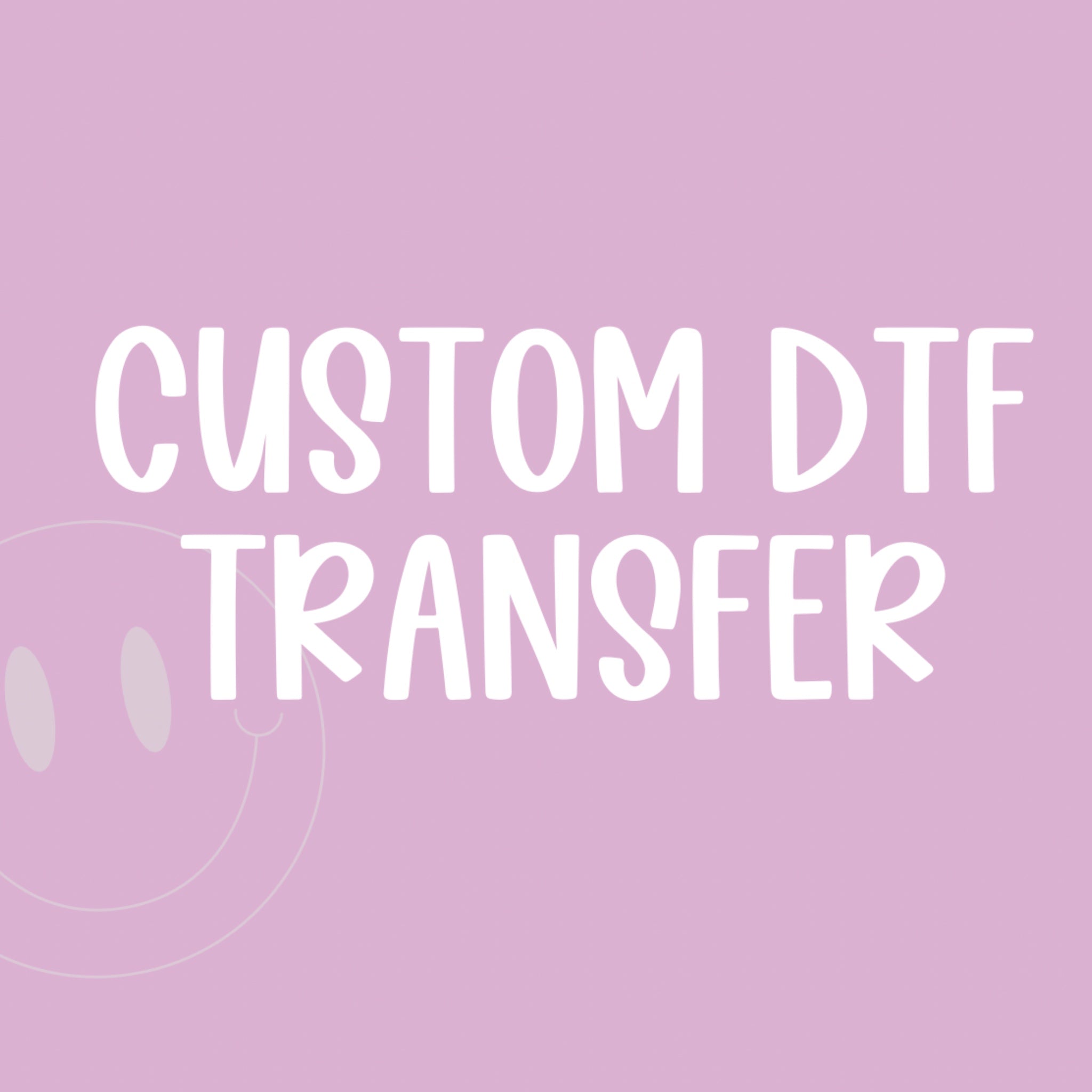 CUSTOM DTF TRANSFER – HAPPY GIRL TRANSFERS